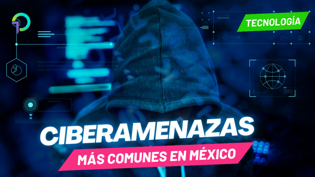 unocero - ¿Cuáles son las 4 ciberamenazas más comunes de 2023 en México?