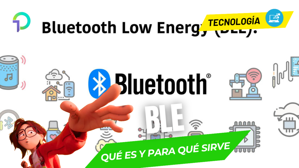 ¿Qué es Bluetooth Low Energy (BLE)?
